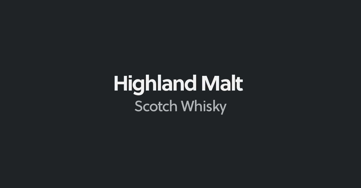 Highland Malt Scotch Whisky - Whisky Connosr